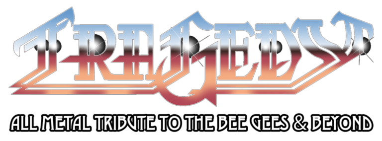 Tragedy: All Metal Tribute to the Bee Gees & Beyond – Internet City ...